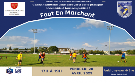Plateau Foot en Marchant à Aubigny S/ Nère – DISTRICT DU CHER DE FOOTBALL